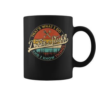 Thats What I Do I Fix Stuff And I Know Things American Flag Coffee Mug ...