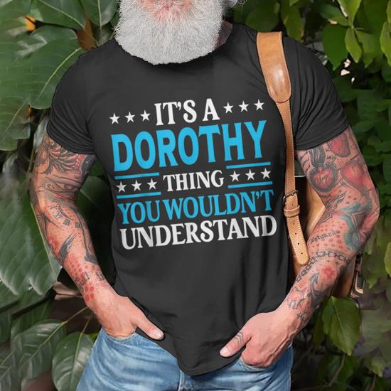 Dorothy Name Tattoos Its A Dorothy Thing You Wouldnt Understand