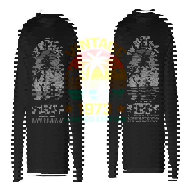 Vintage 1973 Limited Edition 50 Year Old 50th Birthday Long Sleeve T