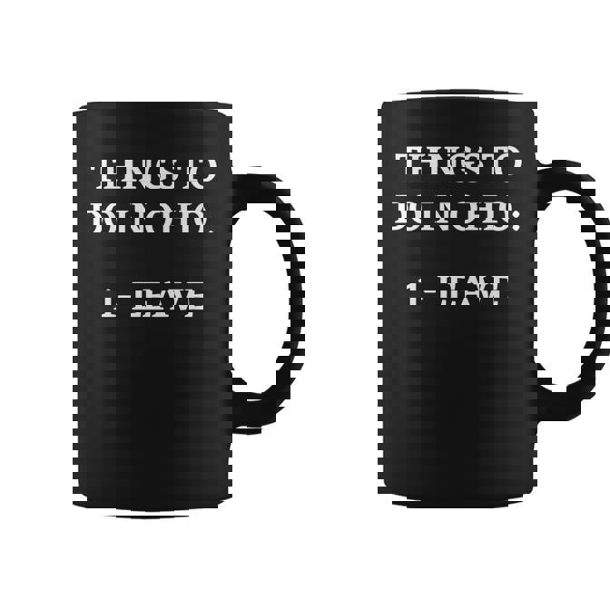 Funny Ohio Memes Things To Do In Ohio Leave Ohio Meme Coffee Mug | Seseable