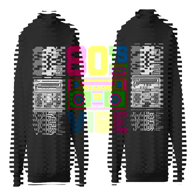 80S Vibe 1980S Fashion 80S Theme Outfit Eighties 80S Costume Sweatshirt ...