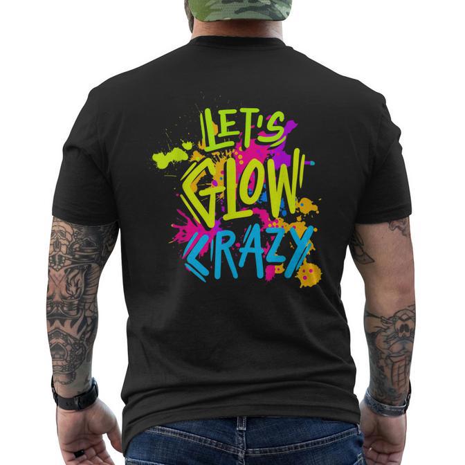 Lets Glow Crazy Clothes Neon Birthday Party Glow Party Men's Back Print ...