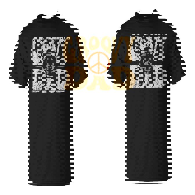 Groovy Daddy 70S Aesthetic Nostalgia 1970S Retro Hippie Dad T-Shirt ...