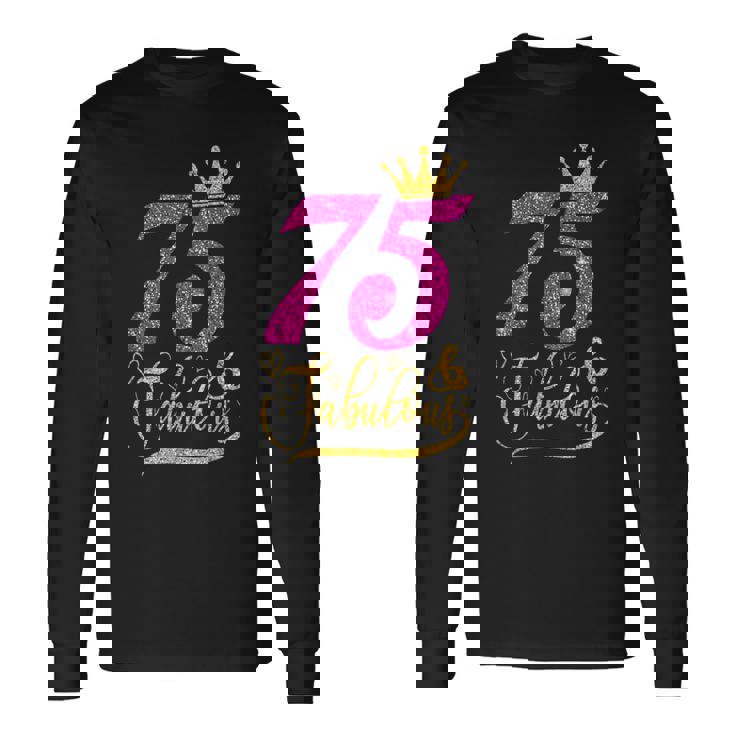 75 Years Old 75 & Fabulous 75Th Birthday Queen Crown V2 Men Women Long ...