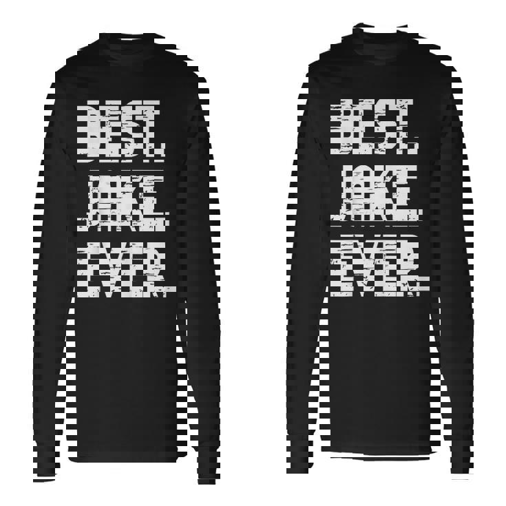 Best Jake Ever Popular Birth Names Jake Costume Long Sleeve T-Shirt ...