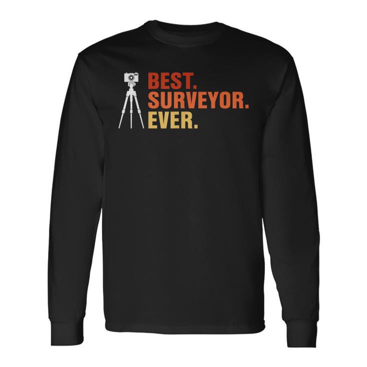 Best Surveyor Ever Land Surveyor Surveying Cartographer Long Sleeve T ...