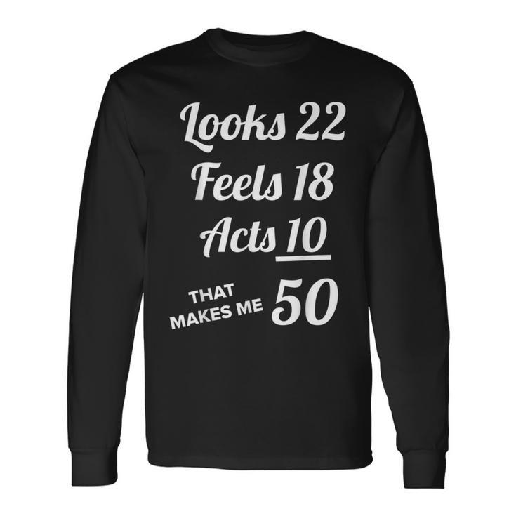 Fifty Years Old Birthday Present For 50 Year Old Long Sleeve T-Shirt ...