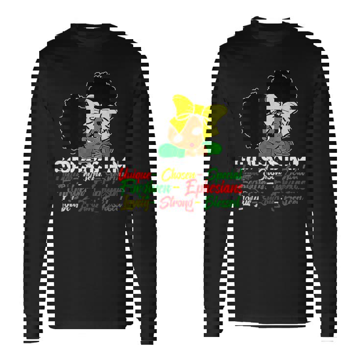 God Says I Am Black Girl Melanin Africa Black History Queen Long Sleeve ... God Says I Am Black Girl Melanin Africa Black History Queen Long Sleeve ...