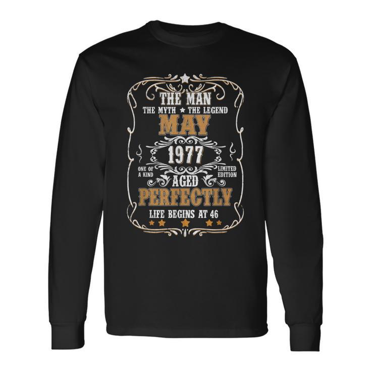 May 1977 The Man Myth Legend 46 Year Old Birthday Long Sleeve T-Shirt ...