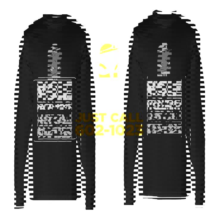 Mole Problems Just Call Avogadros Number Mole Day Long Sleeve T-Shirt T ...