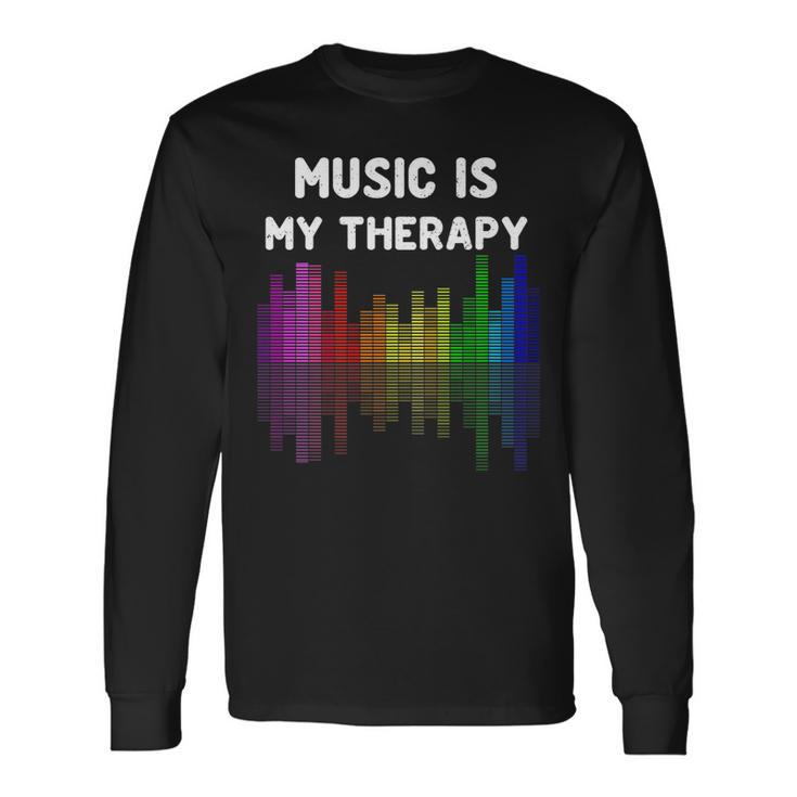 Music Is My Therapy Equalizer Dj Musical Musician Long Sleeve T-Shirt ...