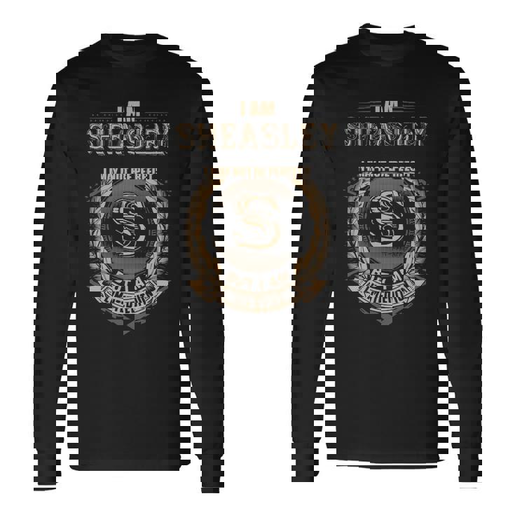 I Am Sheasley I May Not Be Perfect But I Am Limited Edition Shirt Long ...