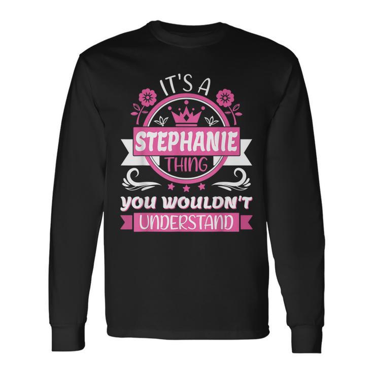 Stephanie Name Its A Stephani Thing You Would Not Understand Long ...