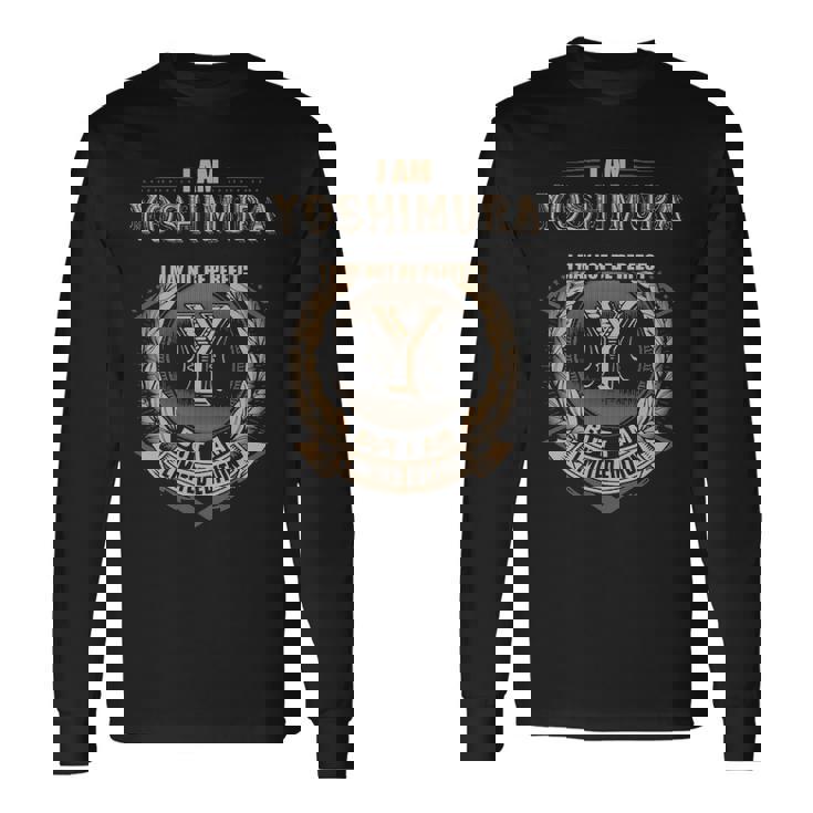 I Am Yoshimura I May Not Be Perfect But I Am Limited Edition Shirt Long ...