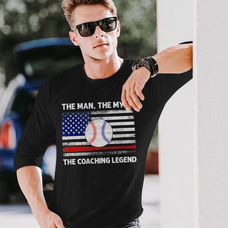The Man The Myth The Coaching Legend Baseball Coach Long Sleeve T-Shirt ...