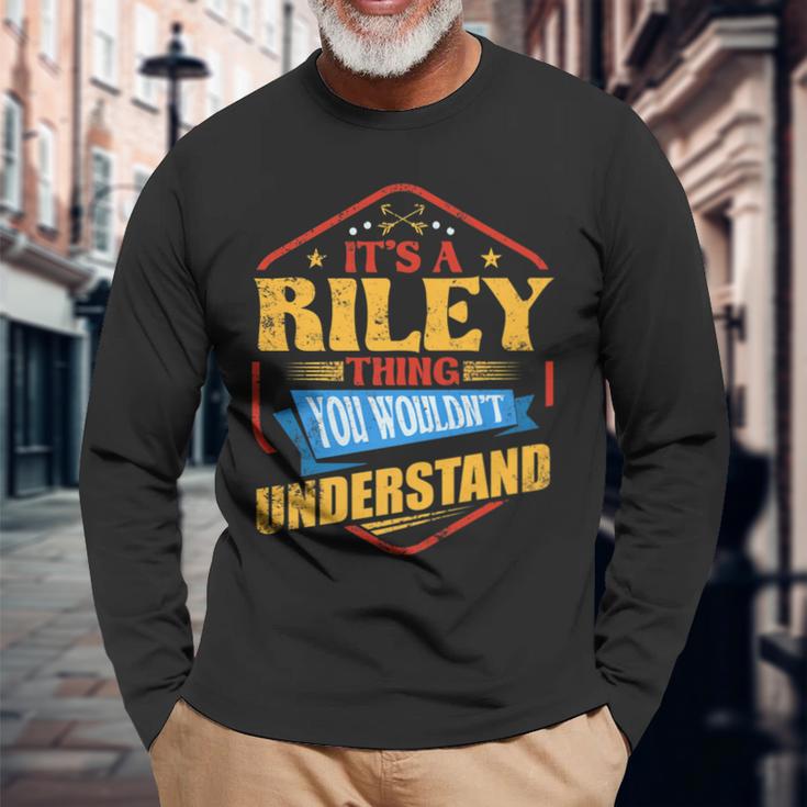 Its A Riley Thing Last Name Humor Name Long Sleeve T-Shirt - Seseable