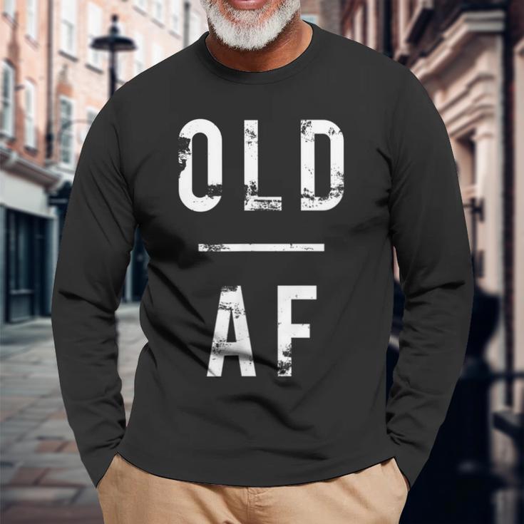 Old Af Birthday 30S 40S 50S Grandad Long Sleeve T-Shirt T-Shirt | Mazezy