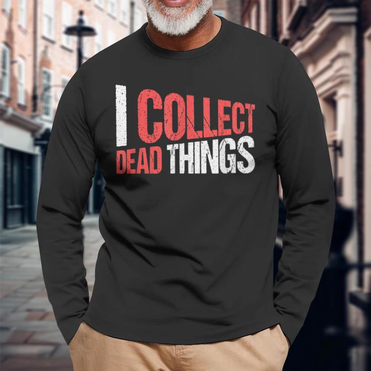 Taxidermist Taxidermy I Collect Dead Things Long Sleeve T-Shirt - Seseable