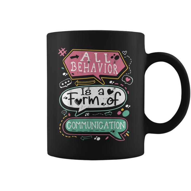 Autism Awareness All Behavior Is A Form Of Communication Coffee Mug ...