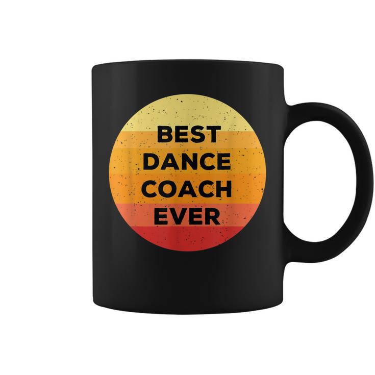 Best Dance Coach Ever Funny Dancing Coach Appreciation Coffee Mug ...