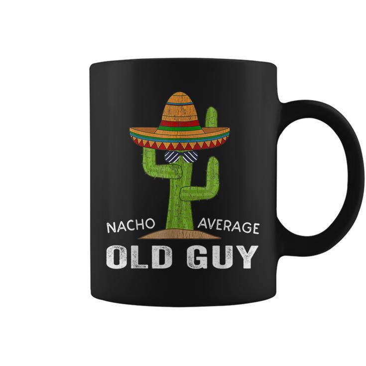 Funny Older Men Humor Meme Saying Nacho Average Old Guy Coffee Mug | Mazezy