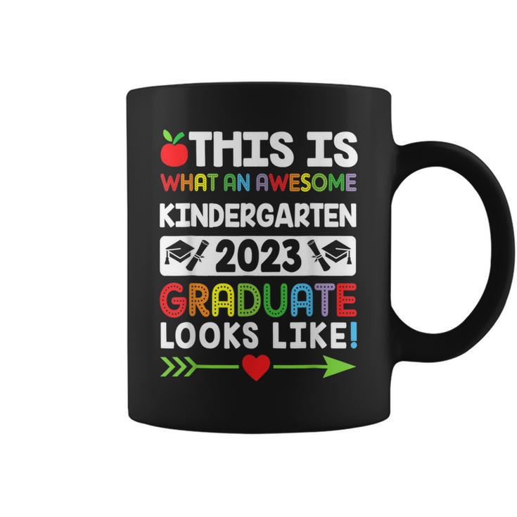 Graduation Awesome Kindergarten Graduate Looks Like 2023 T Coffee Mug ...
