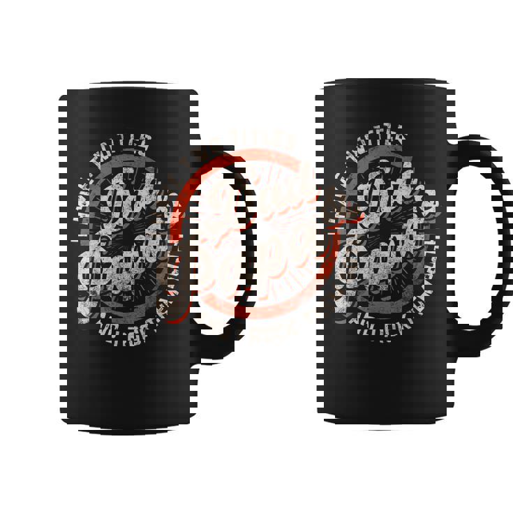 I Have Two Titles Dad And Papa Funny Fathers Day Gift Daddy V3 Coffee ...