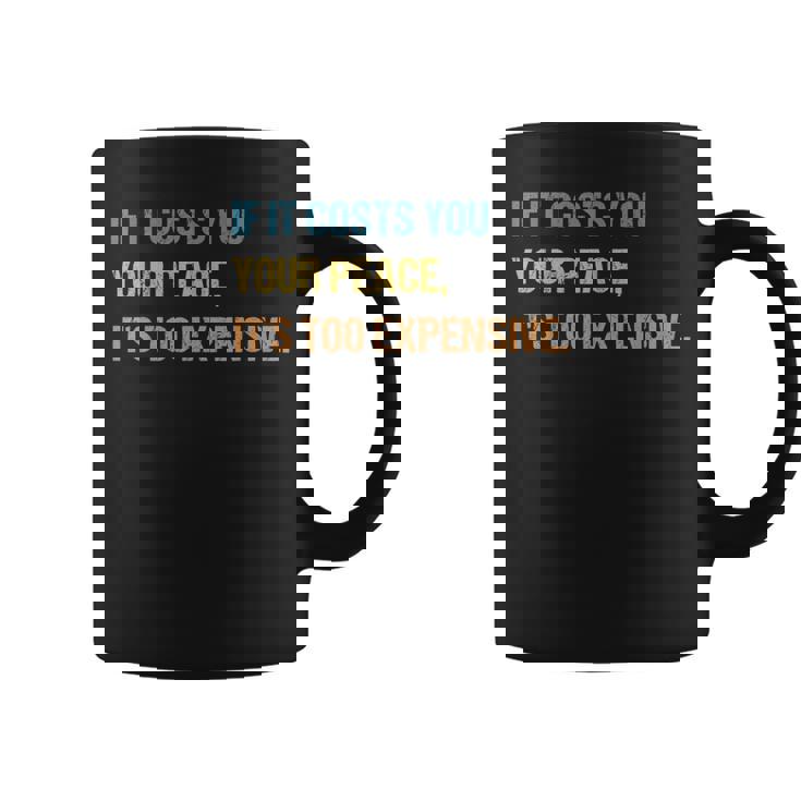 If It Costs You Your Peace Its Too Expensive Mental Health Hoodie | Mazezy