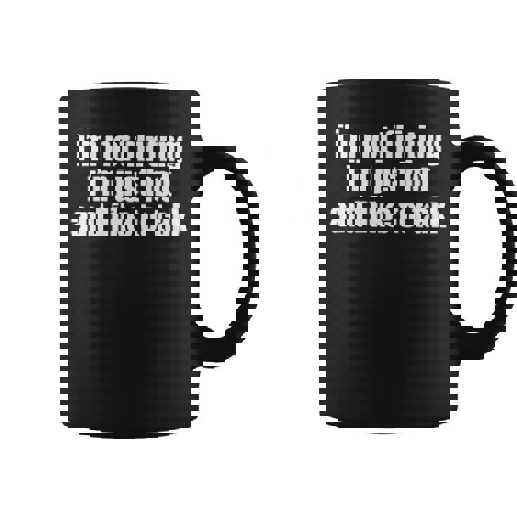 I’M Not Flirting I’M Just Hot And Like To Talk Coffee Mug | Mazezy