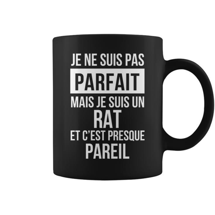 Je Ne Suis Pas Parfait Mais Je Suis Un Rat Et Cest Presque Pareil Avec ...