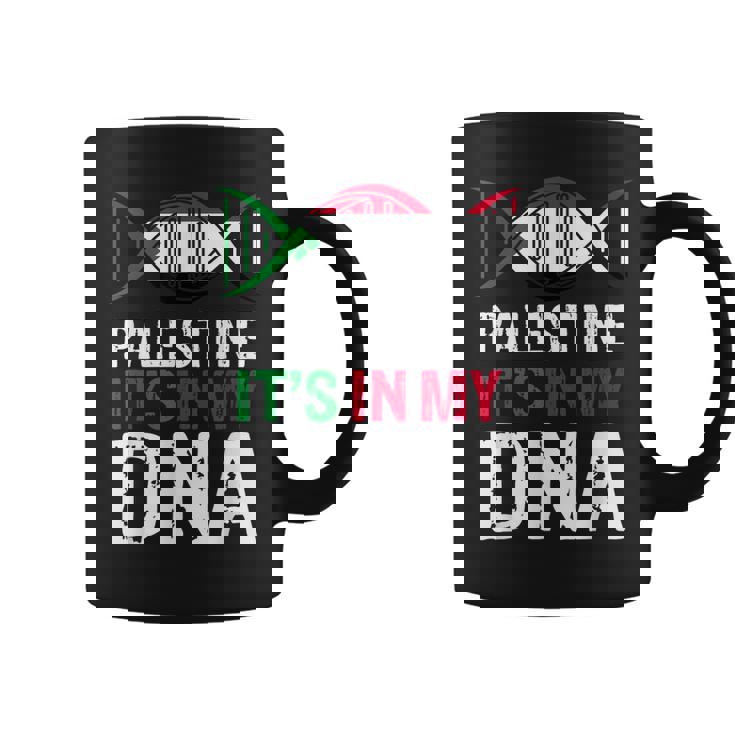 Palestine Its In My Dna Proud Palestinian Palestine Flag Coffee Mug ...