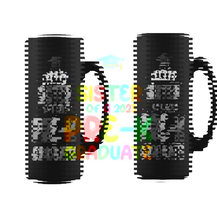 Proud Sister Of Preschool Graduate 2023 Prek Graduation Coffee Mug | Mazezy