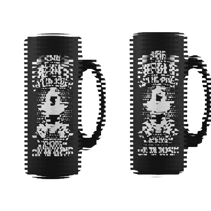 Retired Fire Fighter Like Regular Fire Fighter Only Happier Coffee Mug ...