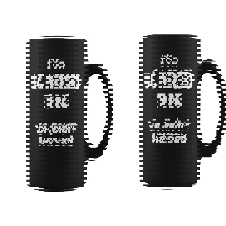 Uc Merced Thing College University Alumni Funny Coffee Mug - Seseable