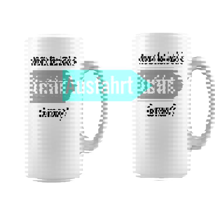 Where The Heck Is Ausfahrt Germany Coffee Mug | Mazezy