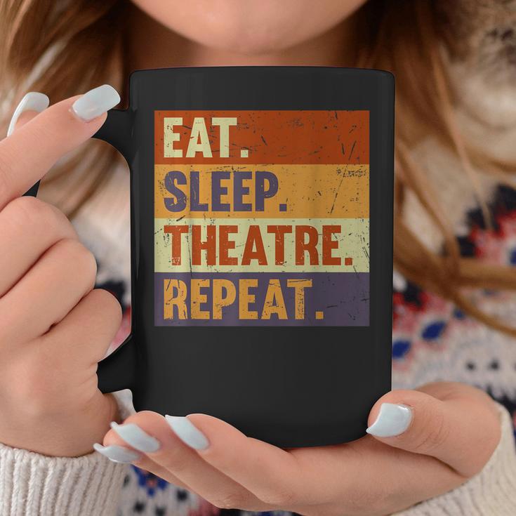 Eat Sleep Theatre Repeat - Acting Theater Lover Actor Act Coffee Mug ...