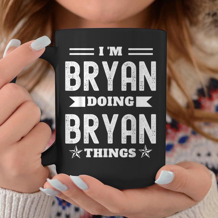 Im Bryan Doing Bryan Things Coffee Mug | Mazezy