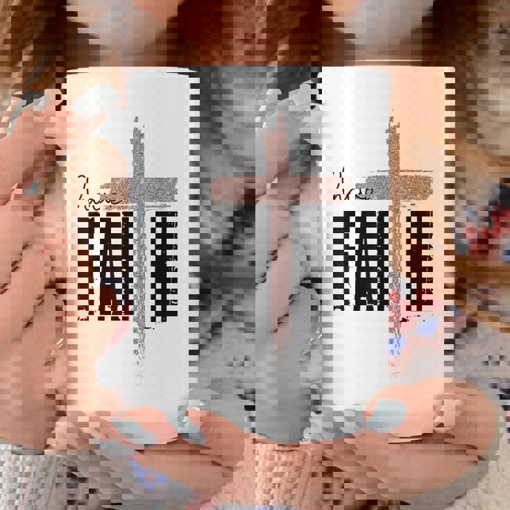 Have Faith Big Cross Jesus Christ God Men Women Coffee Mug - Seseable