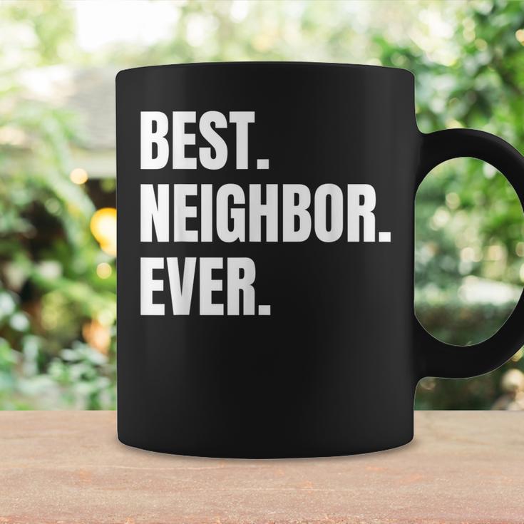 Best Neighbor Ever Good Friend Greatest Neighborhood Funny Coffee Mug ...