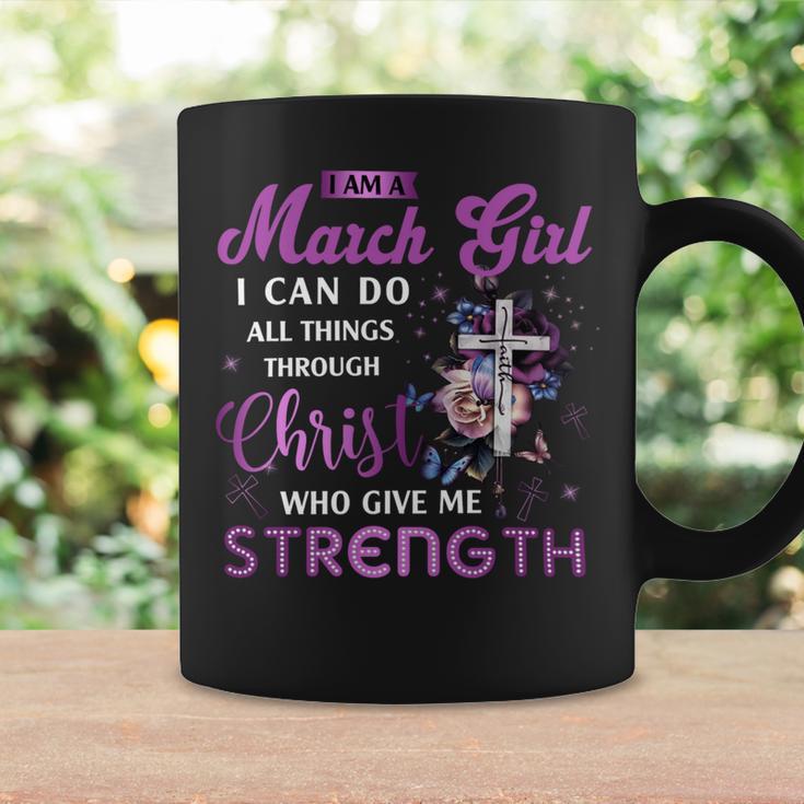 I Am March Girl I Can Do All Things Through Christ Who Gives Me ...