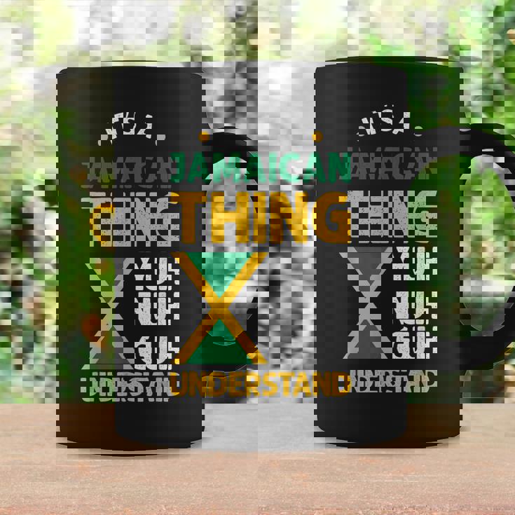 Its A Jamaican Thing Yuh Nah Guh Understand Jamaica Flag Coffee Mug ...