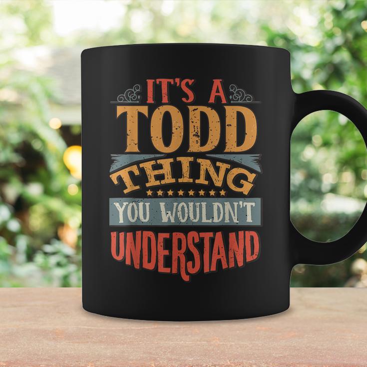 Its A Todd Thing You Wouldnt Understand Coffee Mug - Seseable