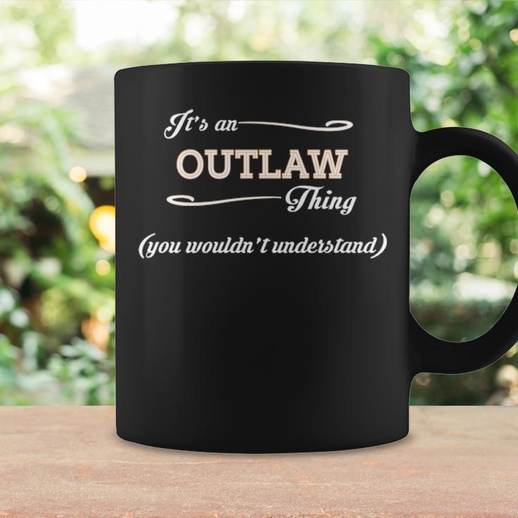 Its An Outlaw Thing You Wouldnt Understand Outlaw For Outlaw Coffee Mug ...
