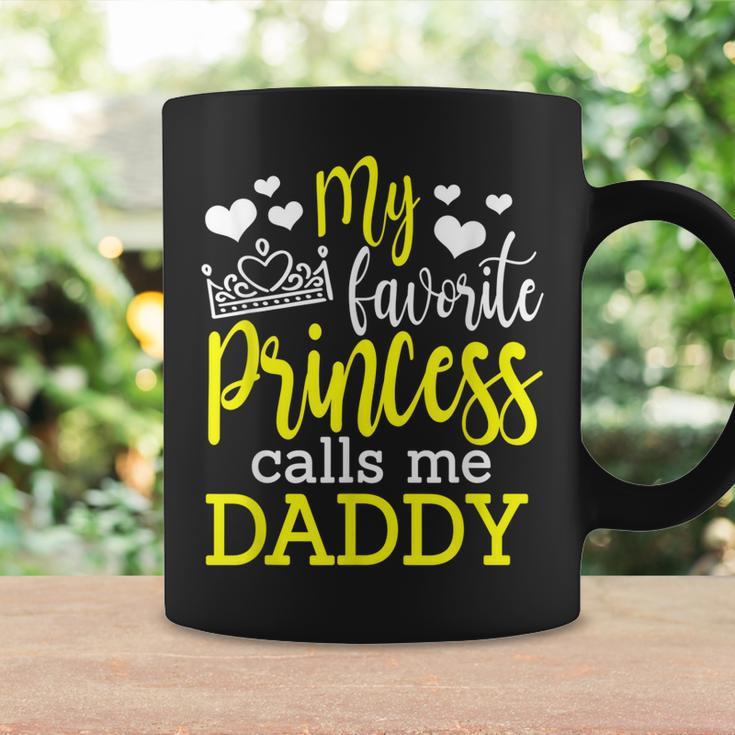 My Favorite Princess Calls Me Daddy Best Dad Ever Gift For Mens Coffee ...
