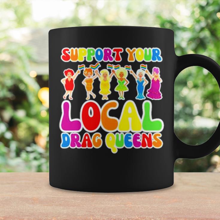 Support Local Drag Queens Coffee Mug | Mazezy