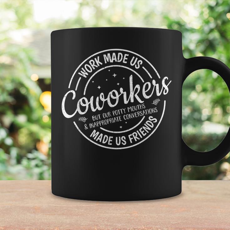 Work Made Us Coworkers But Our Potty Mouths Friends Saying Coffee Mug ...