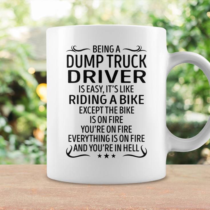 Being A Dump Truck Driver Like Riding A Bike Coffee Mug - Seseable