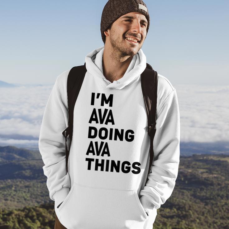 Im Ava Doing Ava Things Funny Ava Hoodie - Seseable