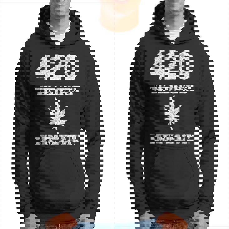 420 The Dopest Birthday Funny Marijuana Smoker Hoodie | Mazezy
