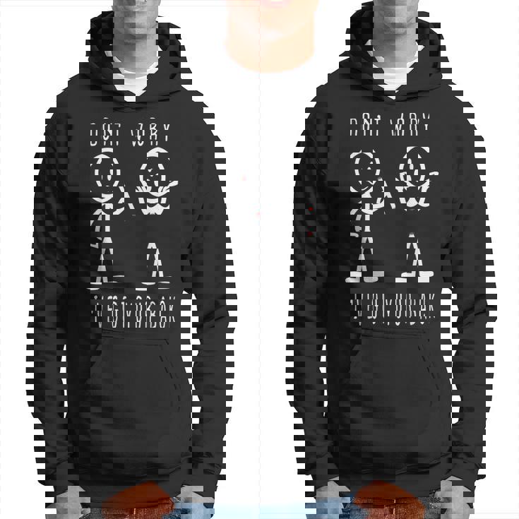 Dont Worry Ive Got Your Back Funny Stick Figure Hoodie - Seseable